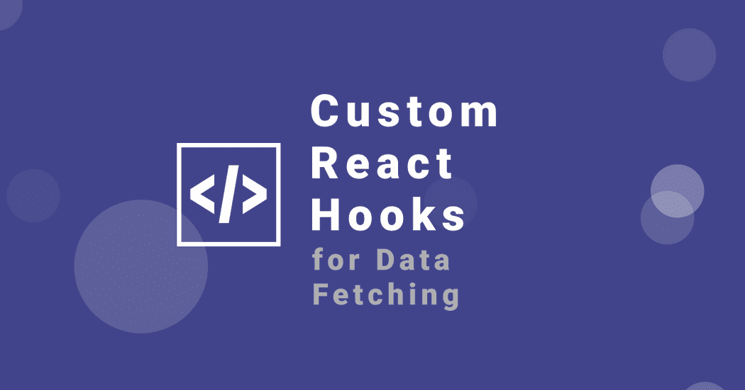 Learn about data fetching with custom React hooks | NimbleWebDeveloper