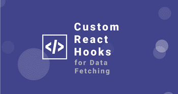 Learn about data fetching with custom React hooks | NimbleWebDeveloper